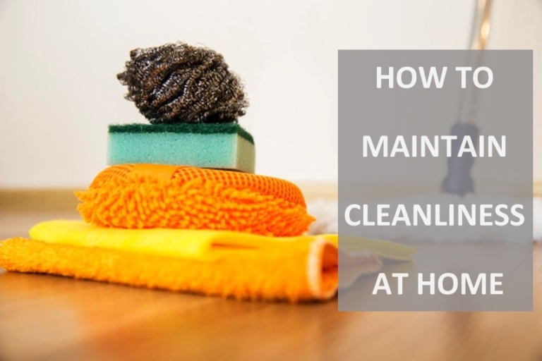 How to Maintain Cleanliness at Home (Handy Tips)