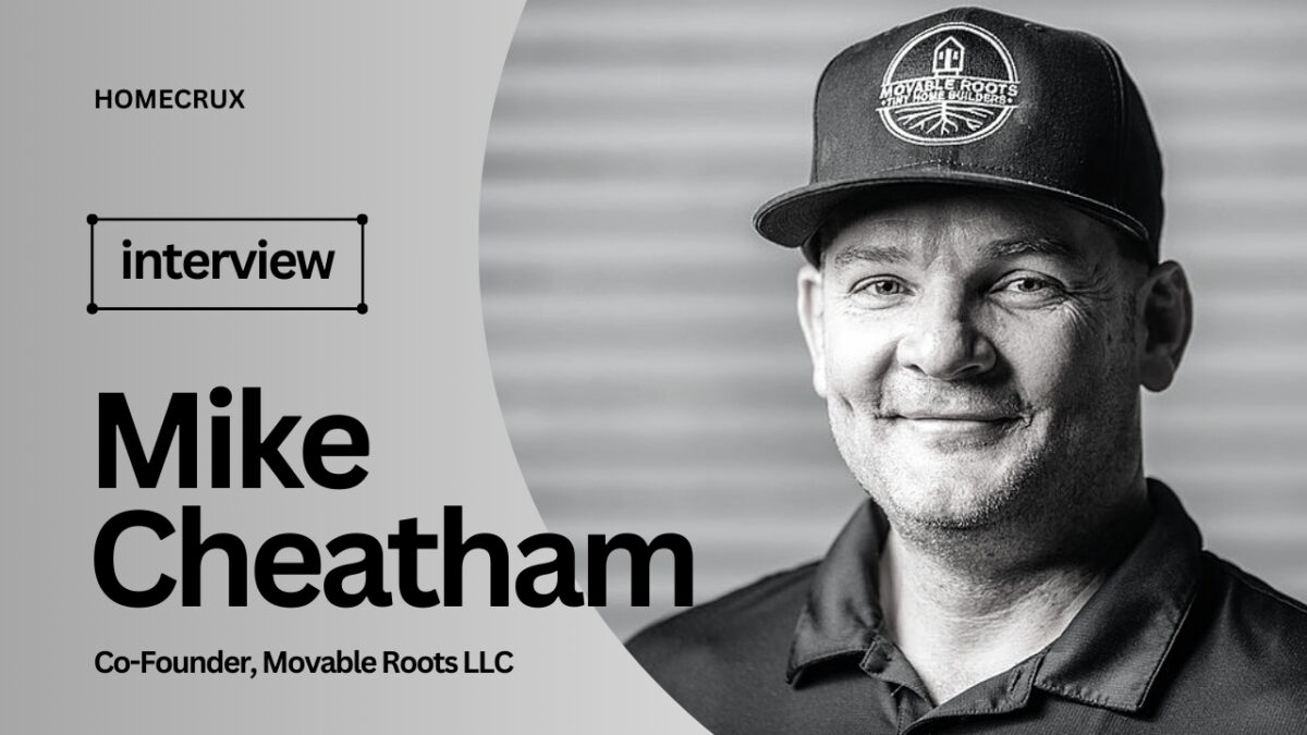 Interview With Mike Cheatham: The Co-founder Movable Roots