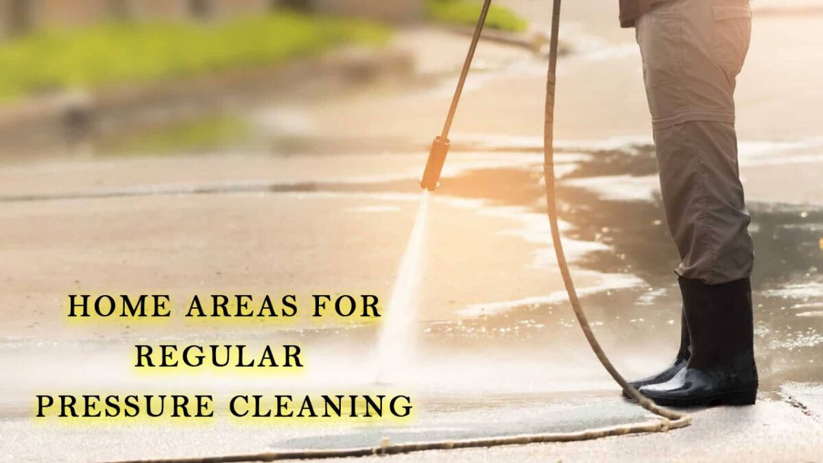 5 Areas Around Your Home That Need Regular Pressure Cleaning