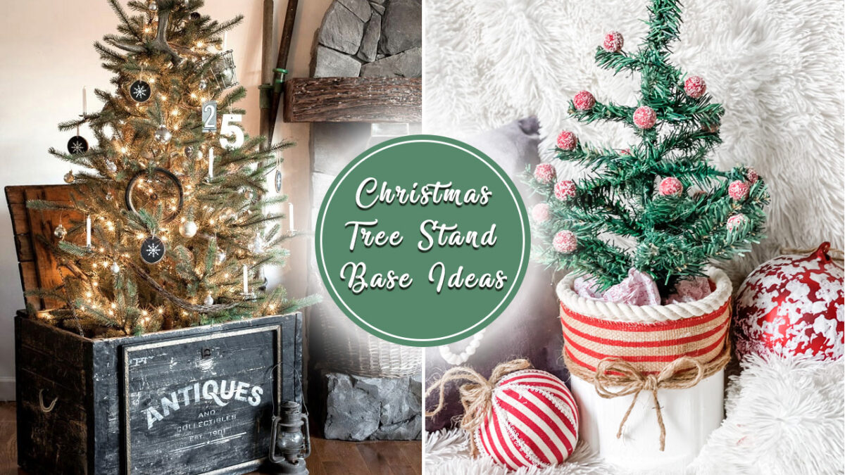 DIY Christmas Tree Stand Base Ideas To Try This Merry Season
