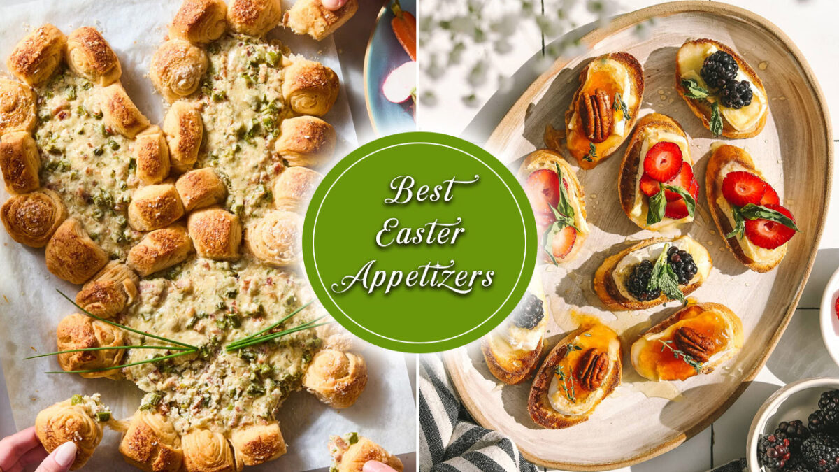 Best Easter Appetizers That Define the Joyous Season