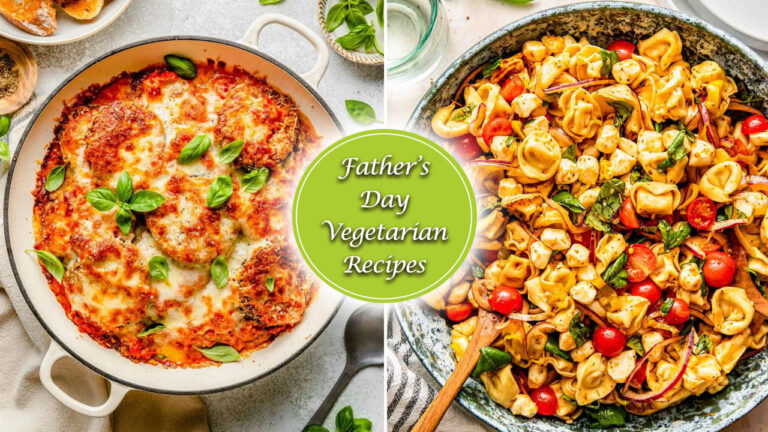 10 Vegetarian Father’s Day Recipes Even Meat-Lovers Will Devour