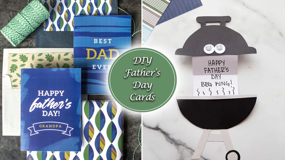 DIY Father’s Day Cards to Win Him Over With Simple Steps